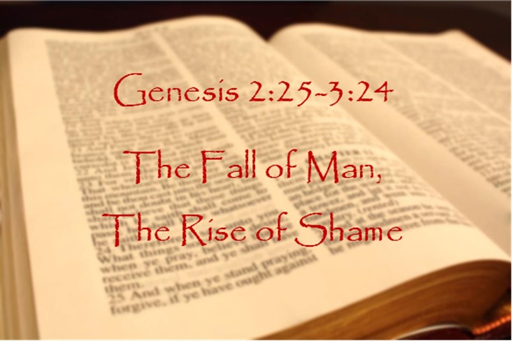 Genesis 2:25 – 3:24 – The Fall of Man, the Rise of Shame – The Faithful ...